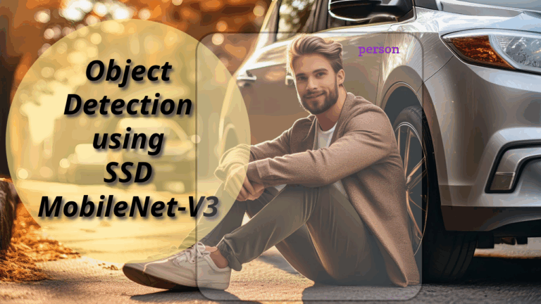 SSD MobileNet V3 Object Detection Made Easy